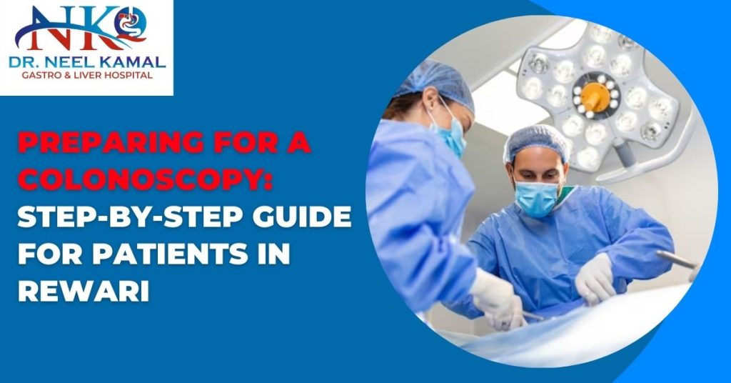 Preparing For A Colonoscopy: Step-by-Step | Dr Neel Kamal Hospital